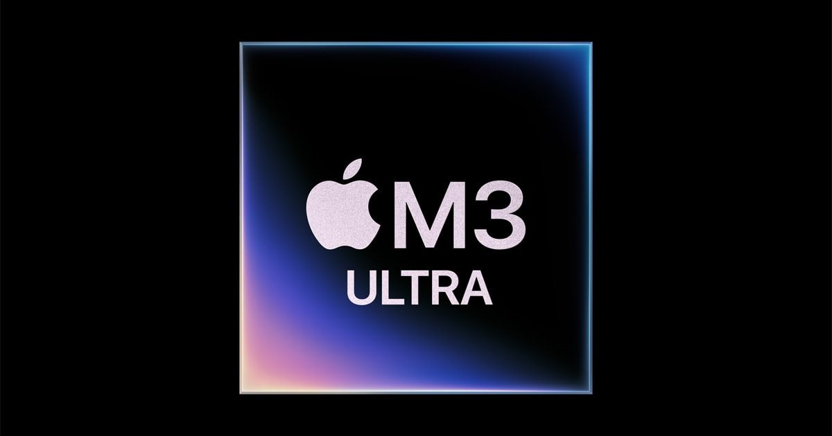 Apple 发布 M3 Ultra 芯片，将 Apple 芯片性能提升至新极限 - Apple (中国大陆)