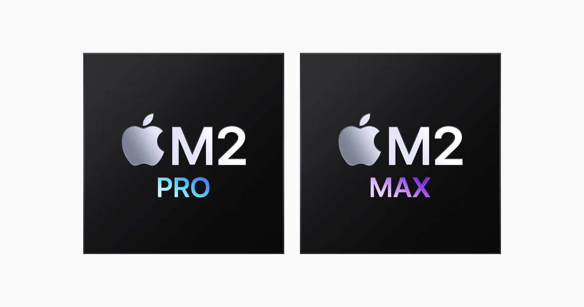 Apple 推出新一代 M2 Pro 和 M2 Max 芯片，将工作流提升至新境界 - Apple (中国大陆)